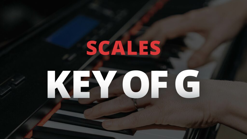 Scales in the Key of G | Pianote